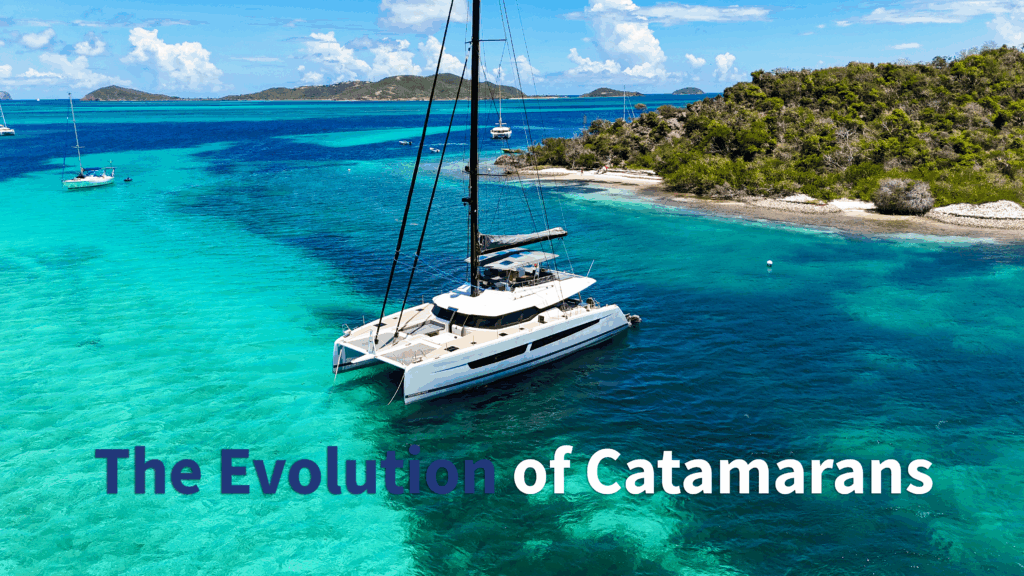 The Evolution of Catamarans: Why They’re Dominating Caribbean Charters